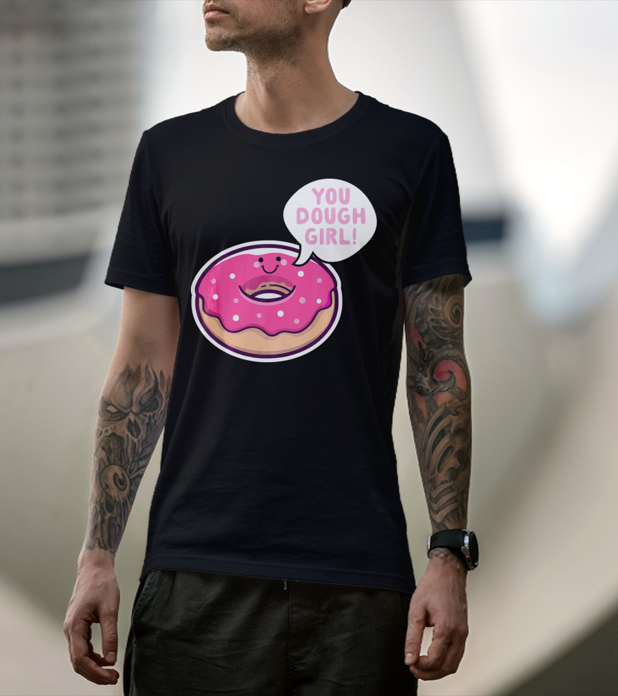 Kawaii Donut Pun You Dough Girl Cute T-Shirt