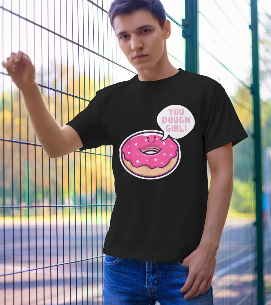 Kawaii Donut Pun You Dough Girl Cute T-Shirt