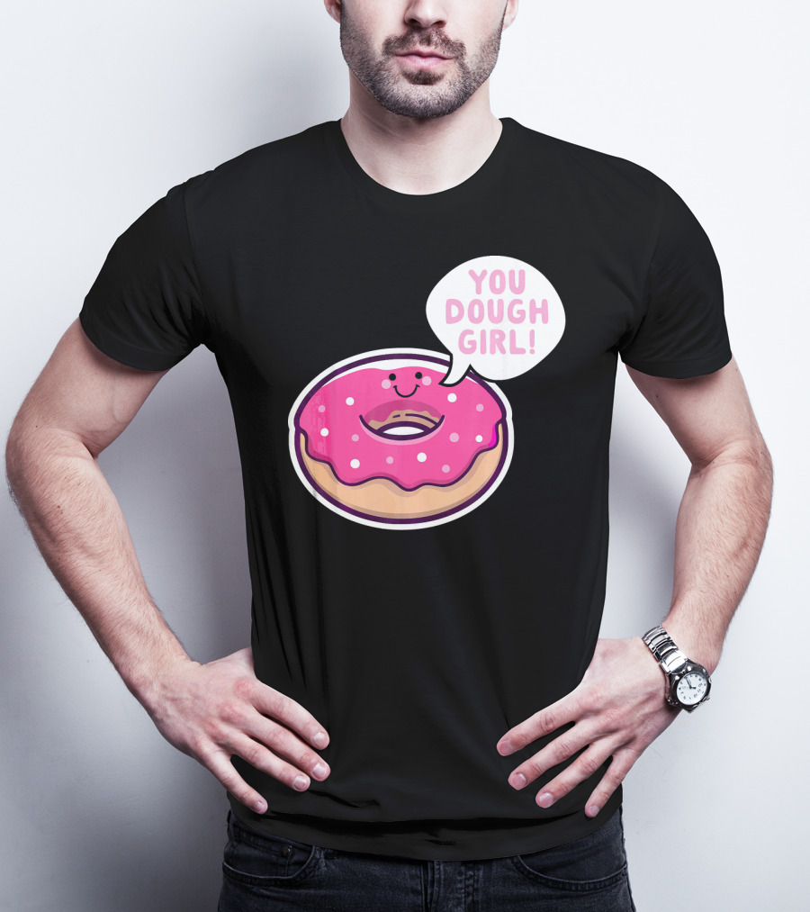 Kawaii Donut Pun You Dough Girl Cute T-Shirt