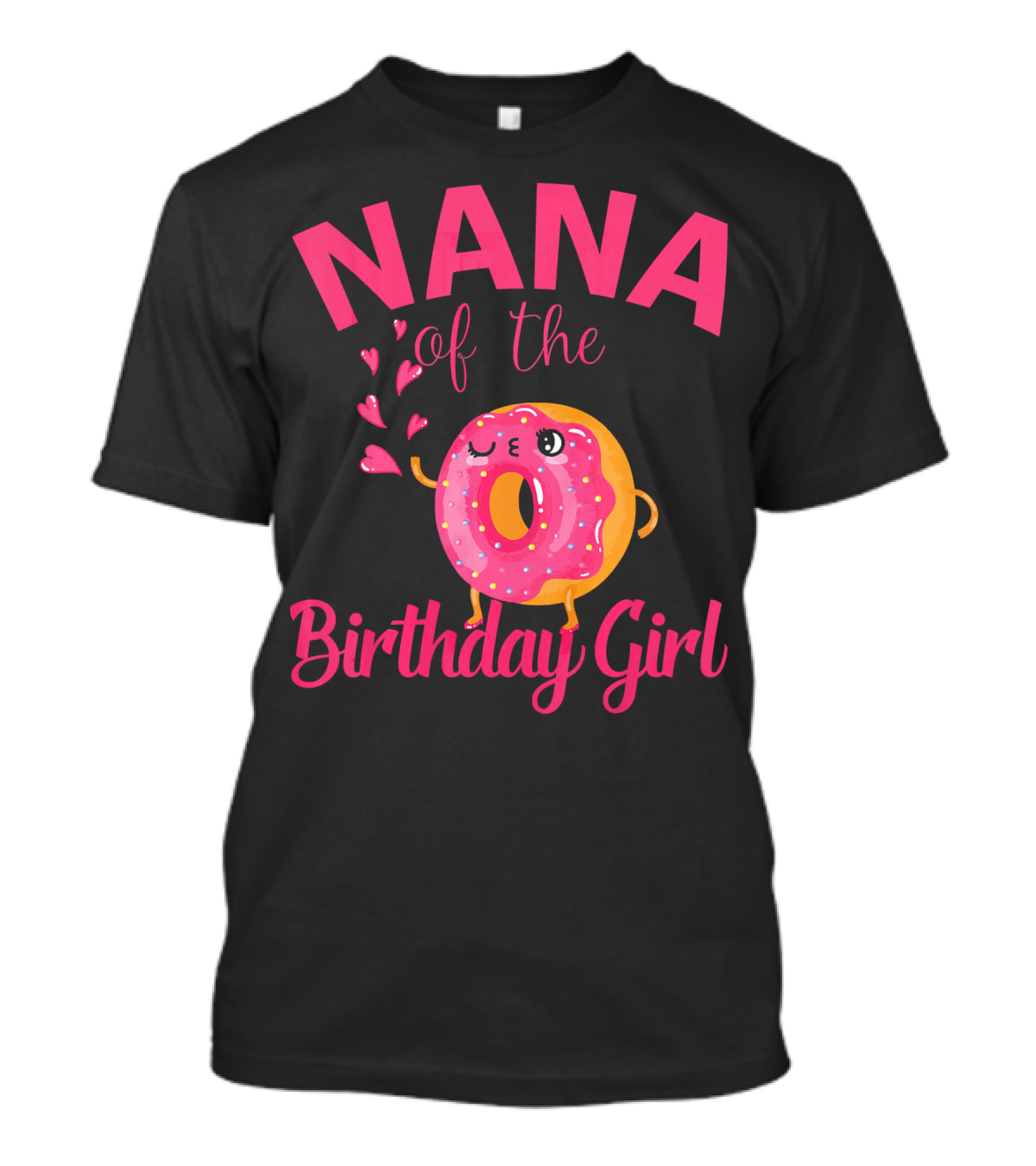NANA Of The Birthday Girl Donut NANA T-Shirt