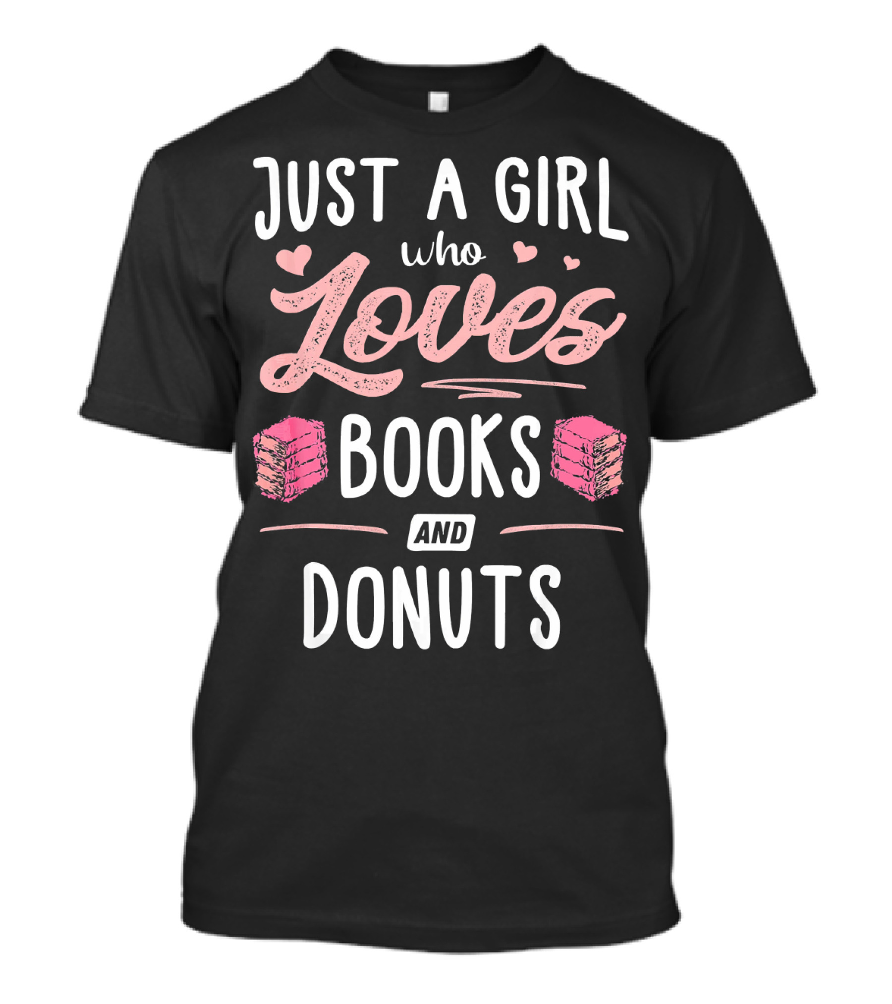 Just A Girl Who Loves Books And Donuts Cute Pink Heart T-Shirt