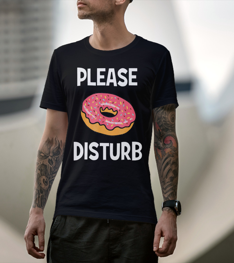Funny Donut Joke Please Disturb Food Text T-Shirt