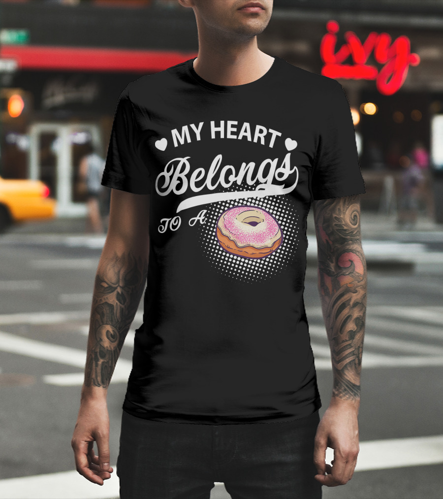 MY HEART BELONGS TO A DONUTS T-Shirt