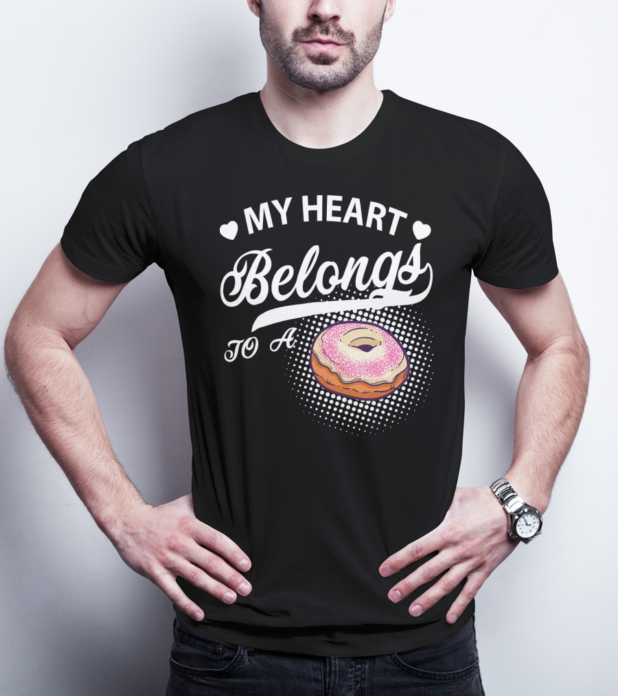 MY HEART BELONGS TO A DONUTS T-Shirt