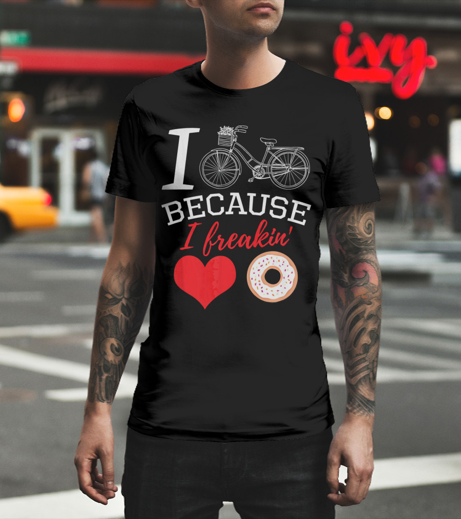 I Cycle Because I Freakin Love Donuts Funny MTB T-Shirt