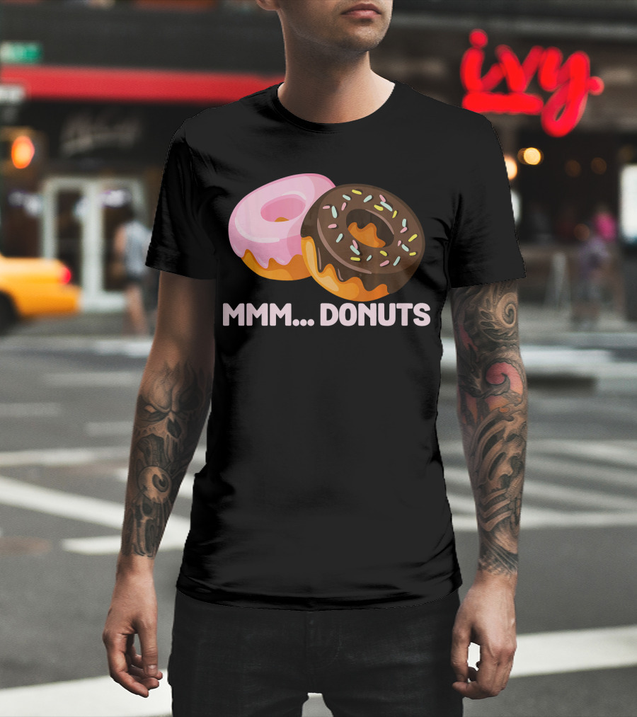 Mmm Donuts Funny Doughnut Lovers With Sprinkles And Pink Glaze T-Shirt