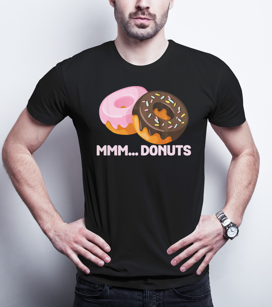Mmm Donuts Funny Doughnut Lovers With Sprinkles And Pink Glaze T-Shirt