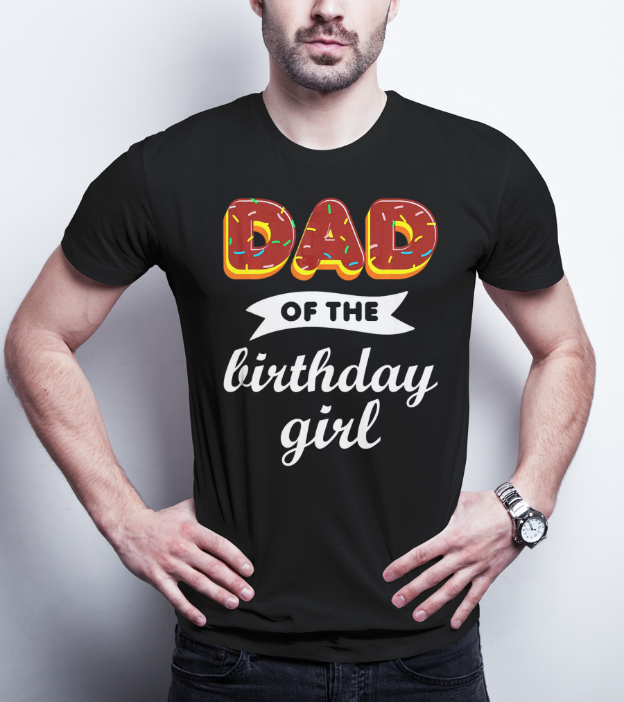 Dad Of The Birthday Girl Donut Sprinkles T-Shirt