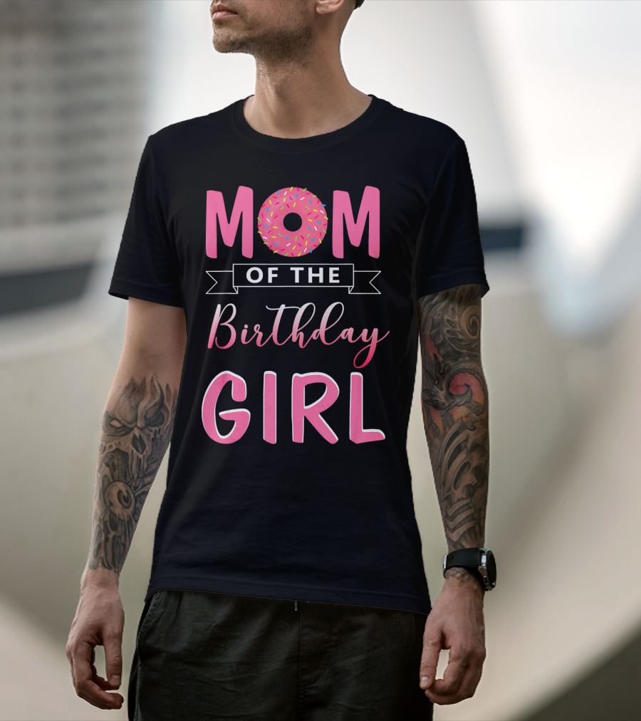 Mom Of The Birthday Girl Pink Sprinkled Donut T-Shirt