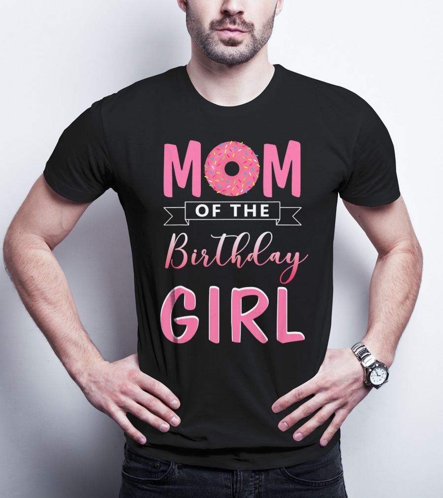 Mom Of The Birthday Girl Pink Sprinkled Donut T-Shirt