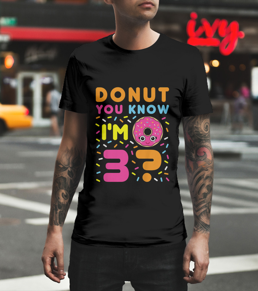 DONUT YOU KNOW I'M 3? Kids Donut 3rd Birthday T-Shirt