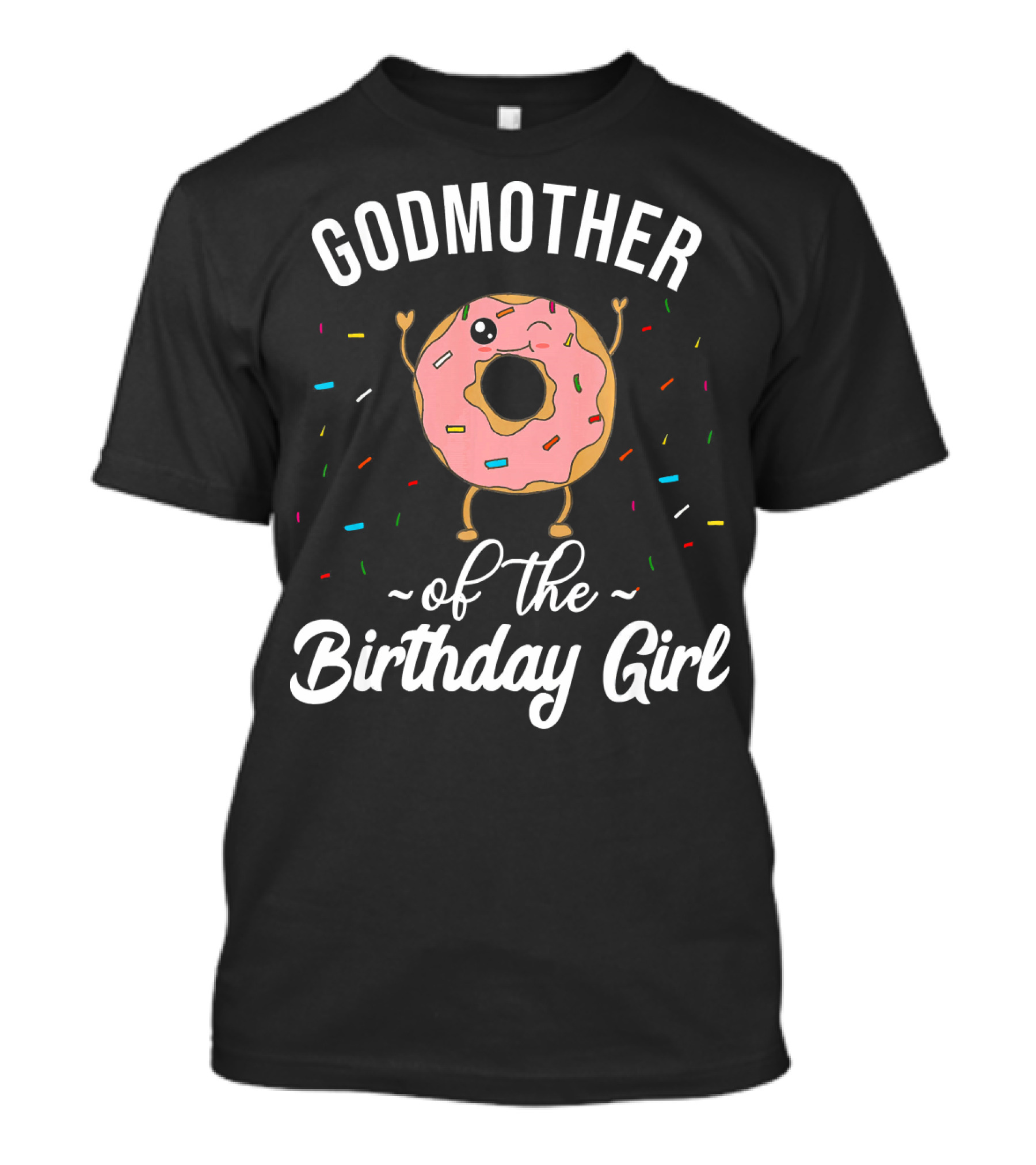 Godmother Of The Birthday Girl Funny Donut T-Shirt