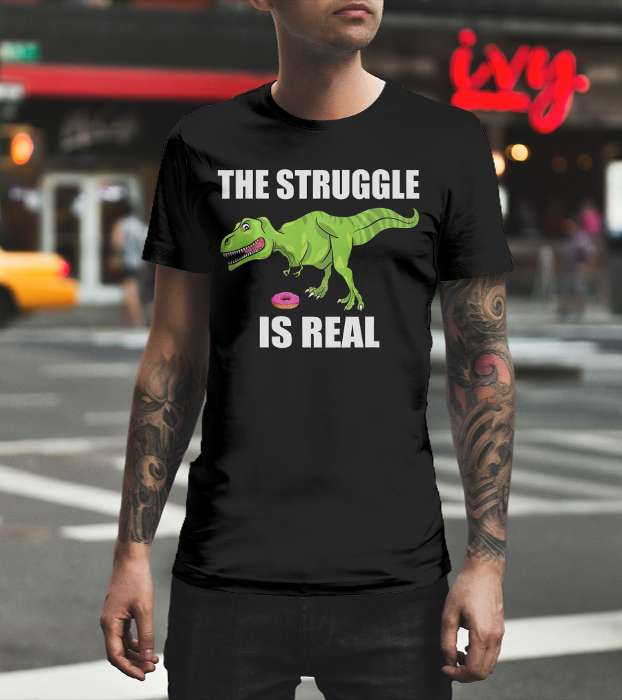The Struggle Is Real Donut Dinosaur Rex T-Shirt