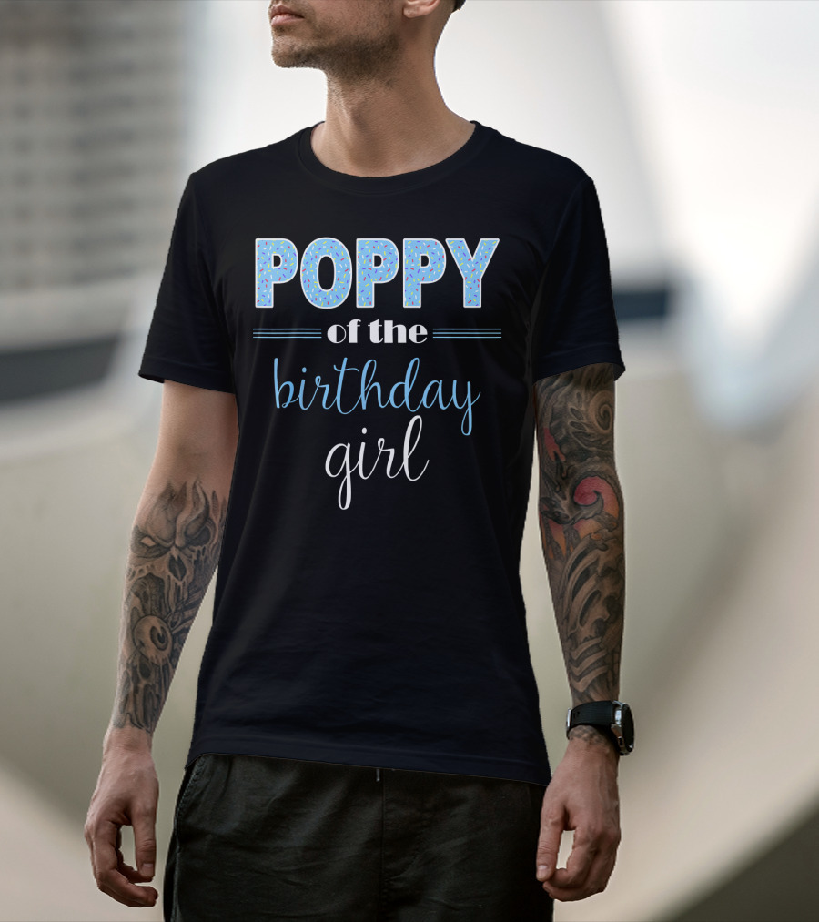 POPPY Of The Birthday Girl T-Shirt