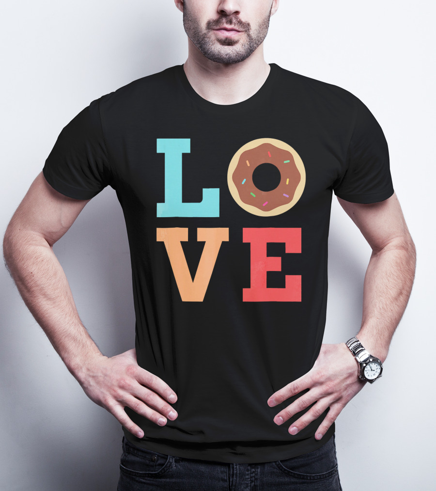 LOVE Donuts Sprinkles Sweet Snacks Fun T-Shirt
