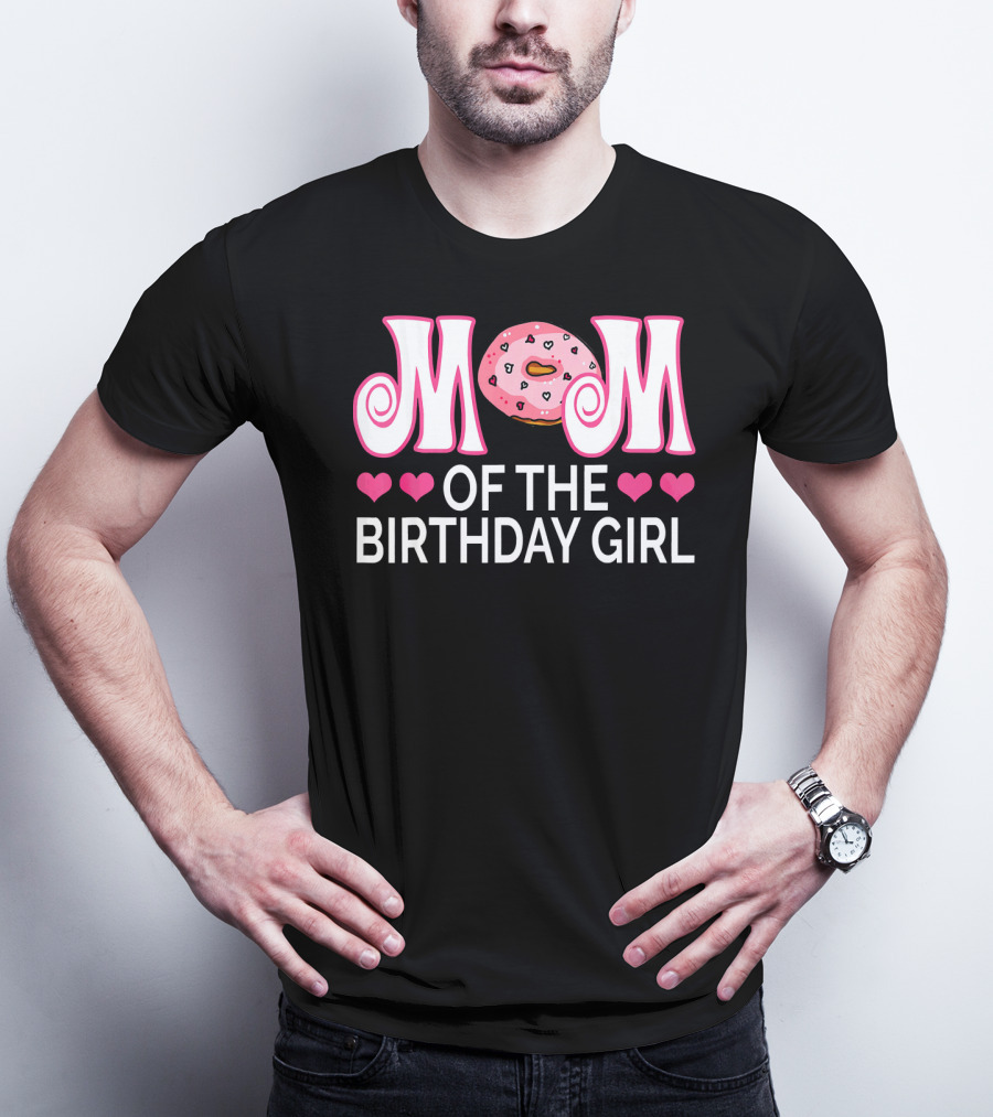 Mom Of The Birthday Girl Donut Party With Hearts T-Shirt