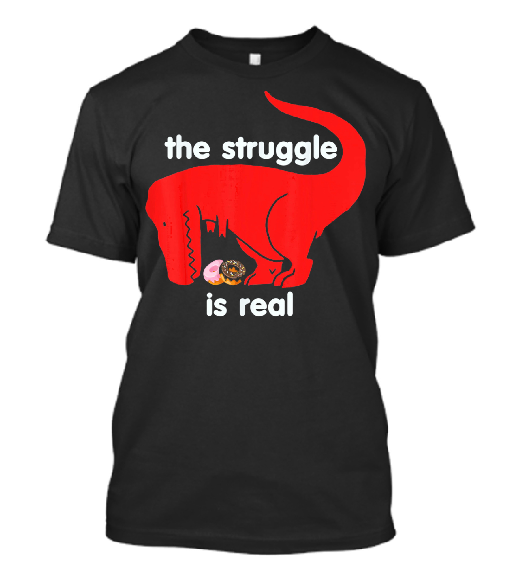 The Struggle Is Real T Rex With Donut Struggle T-Shirt