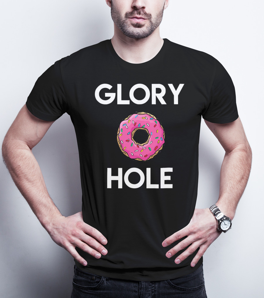 GLORY DONUT HOLE T-Shirt