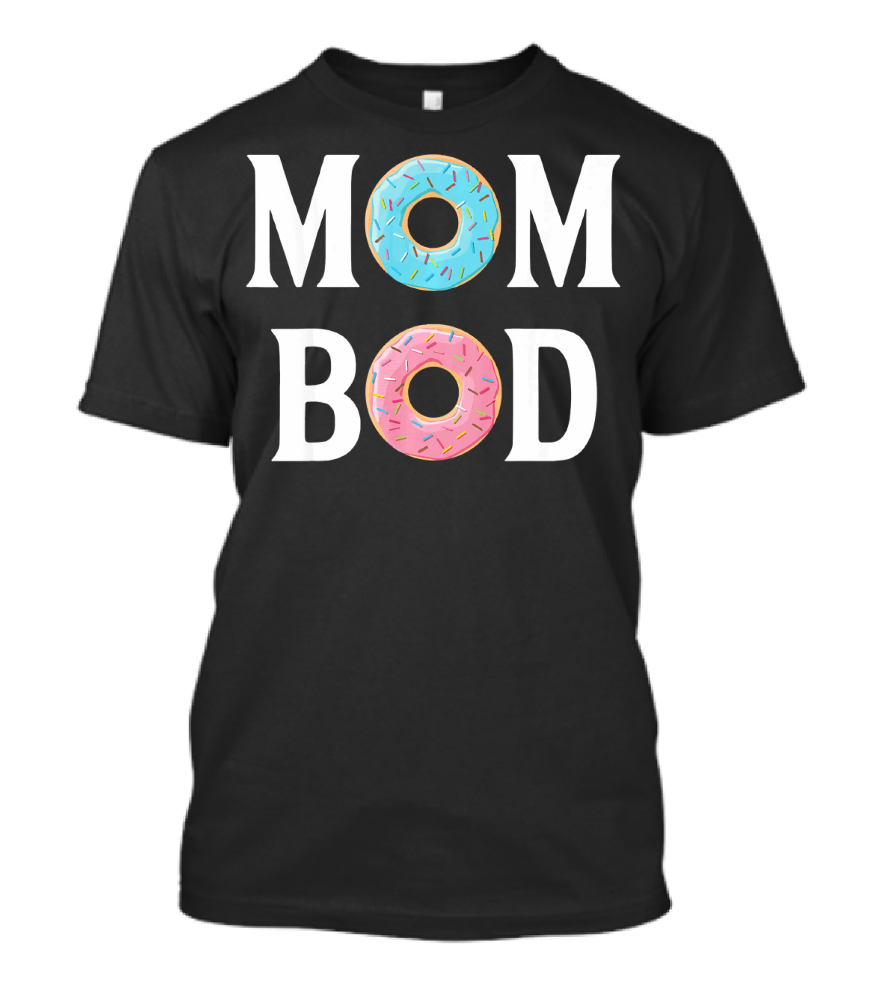 Mom Bod Donut Lover Sprinkle T-Shirt