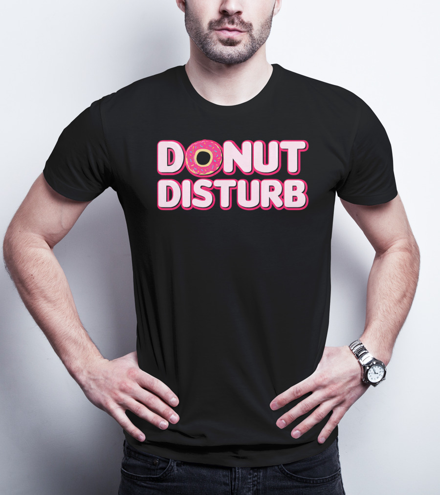 DONUT DISTURB Funny Food Pun With Sprinkled Donut T-Shirt