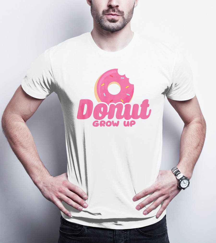 Donut Grow Up Funny Birthday Donut T-Shirt