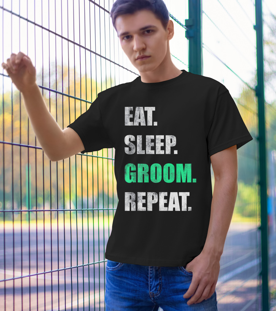 Eat Sleep Groom Repeat Dog Pet Routine T-Shirt