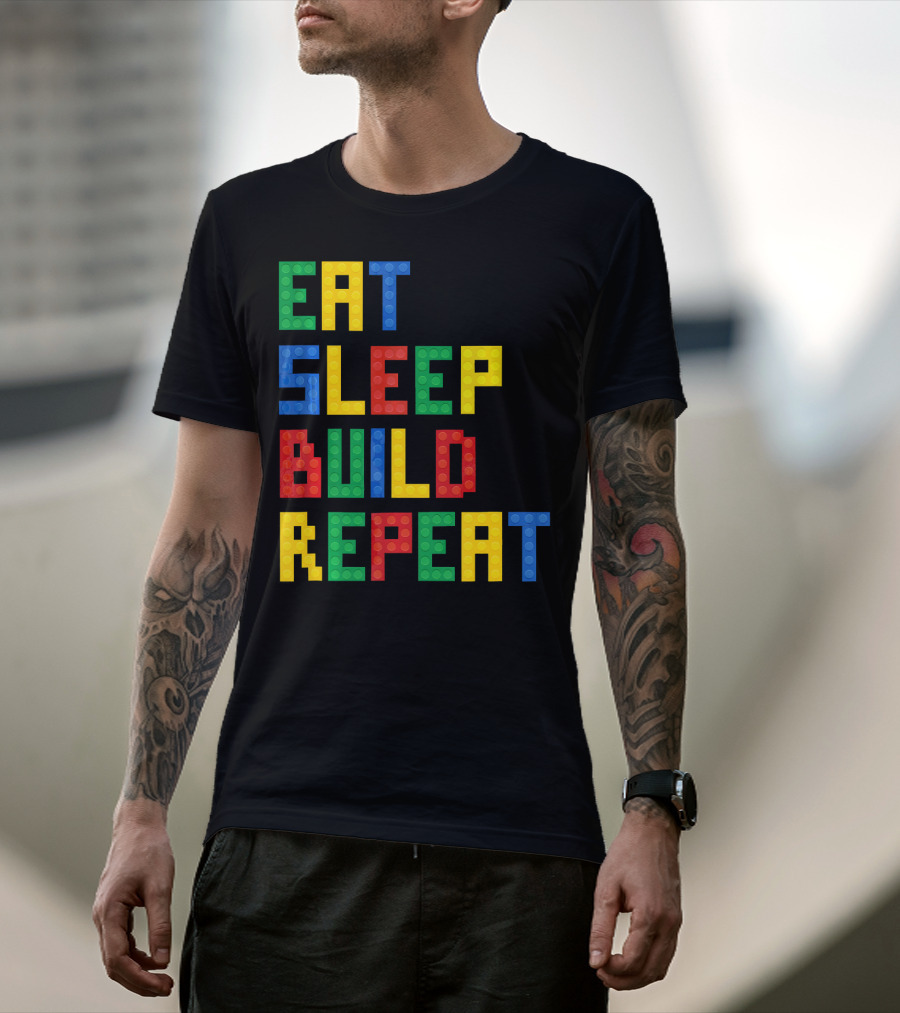 Eat Sleep Build Repeat Master Builder Blocks Inspired T-Shirt
