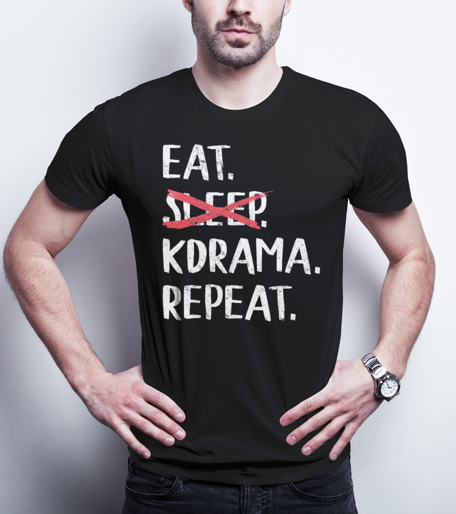 Eat KDrama Repeat K Pop T-Shirt