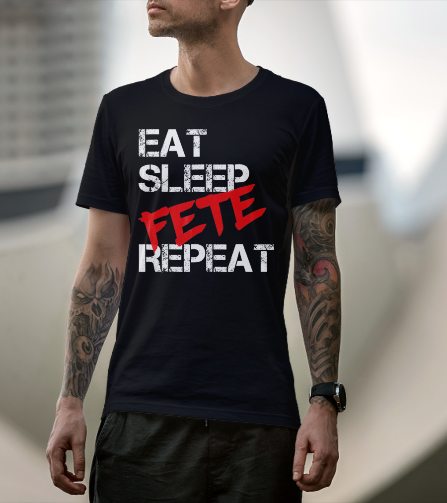 Eat Sleep Fete Repeat Bold Red T-Shirt
