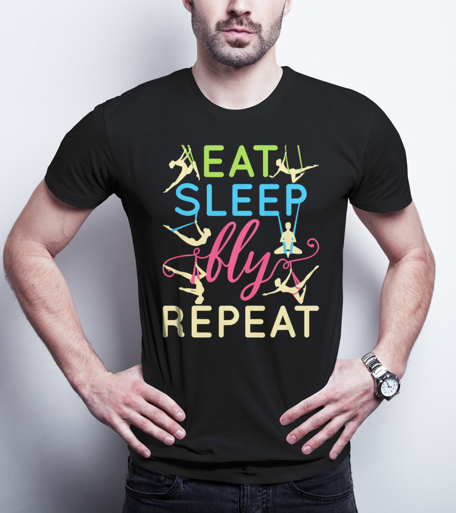 Eat Sleep Fly Repeat Aerial Yoga Lifestyle T-Shirt