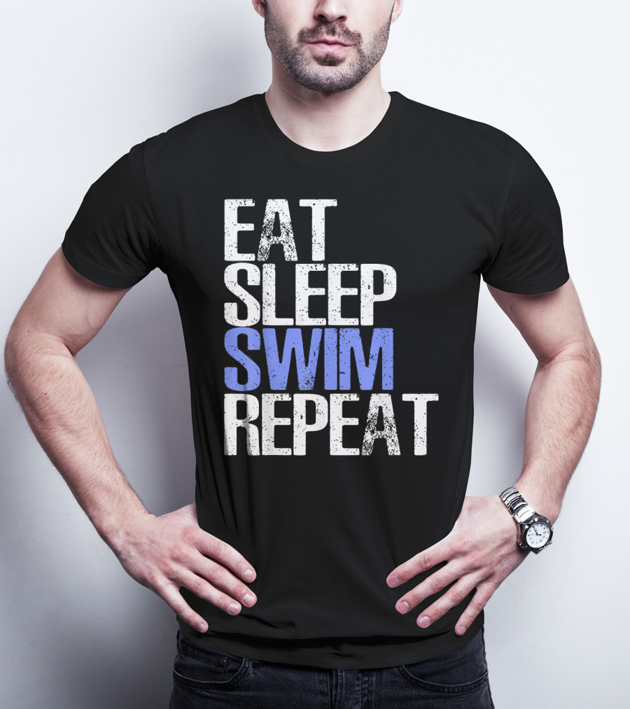 Eat Sleep Swim Repeat Cool Sports Motto T-Shirt