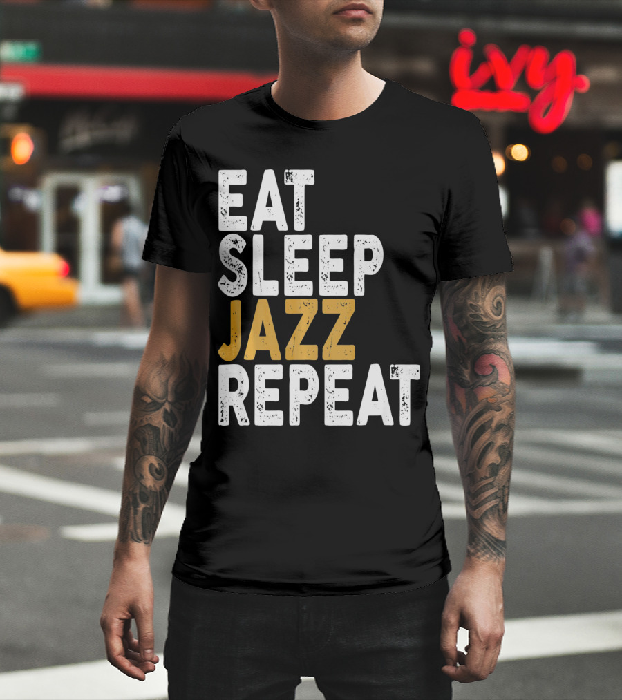 Eat Sleep Jazz Repeat Jazz T-Shirt