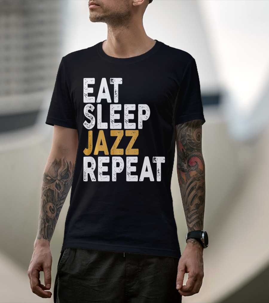 Eat Sleep Jazz Repeat Jazz T-Shirt