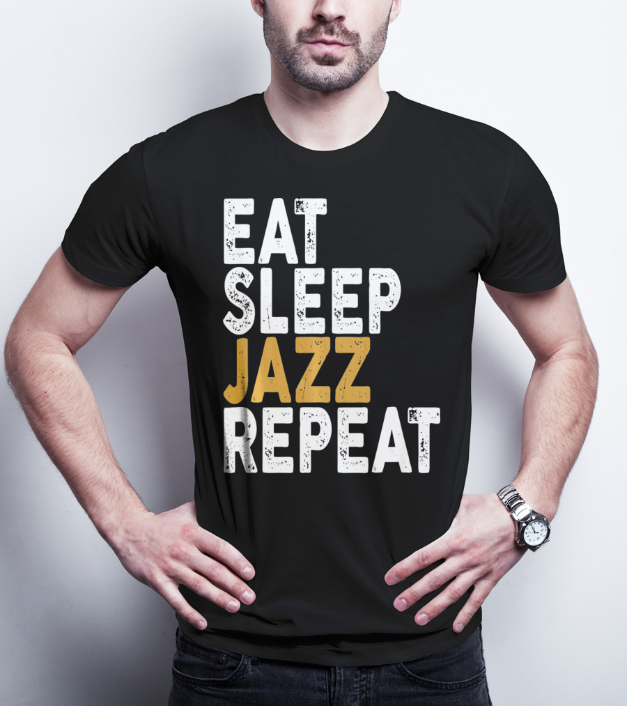 Eat Sleep Jazz Repeat Jazz T-Shirt