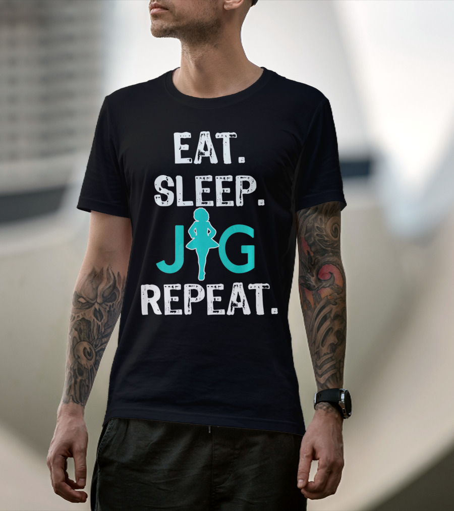 Eat Sleep Jig Repeat Funny Girls Irish Dance T-Shirt