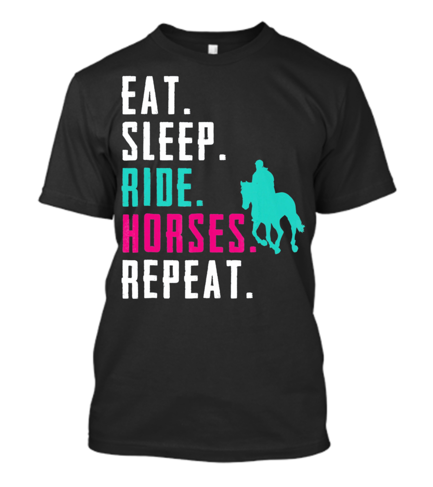 Eat Sleep Ride Horses Repeat T-Shirt