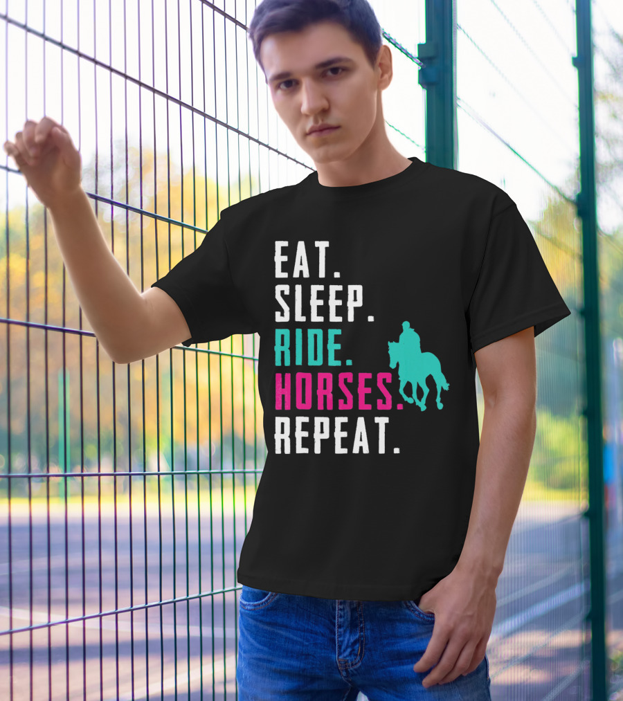 Eat Sleep Ride Horses Repeat T-Shirt
