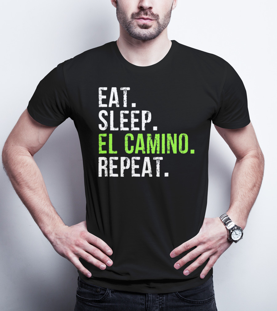 Eat Sleep El Camino Repeat Essentials T-Shirt