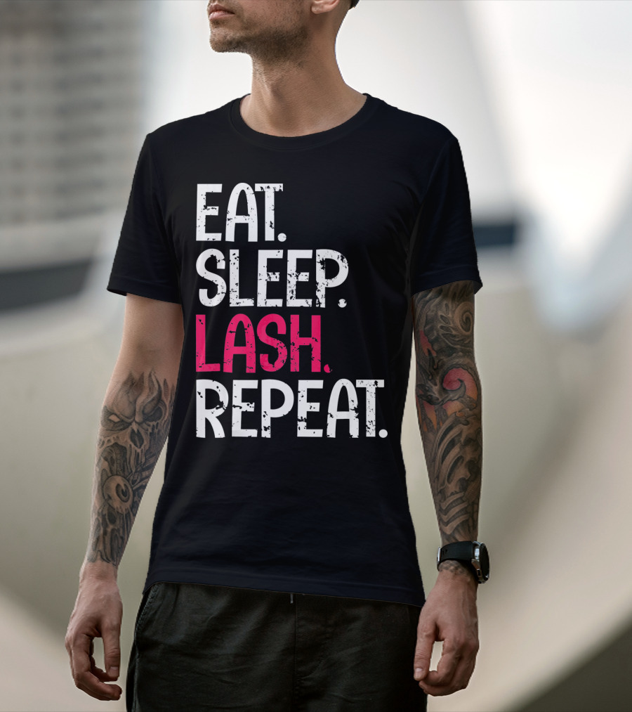 Eat Sleep Lash Repeat Bold Typography Fashion T-Shirt