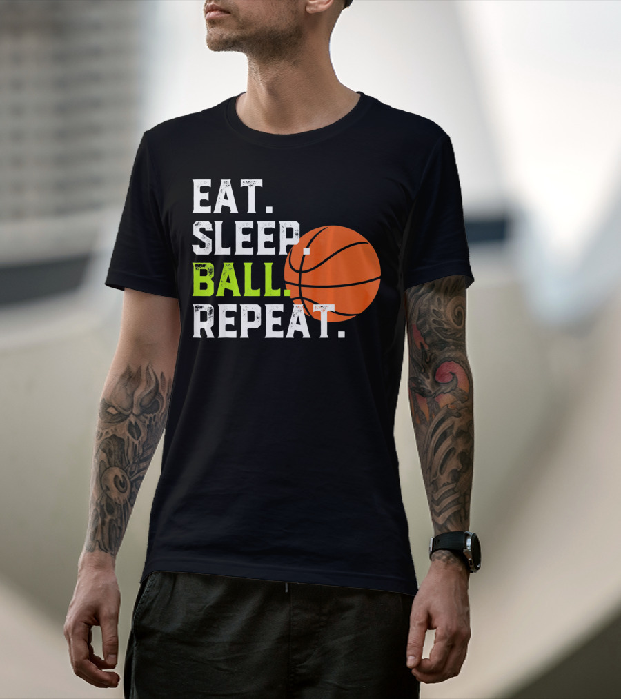 Eat Sleep Ball Repeat Funny Basketball T-Shirt