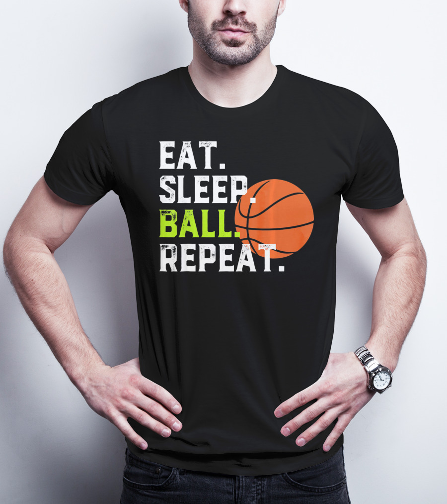 Eat Sleep Ball Repeat Funny Basketball T-Shirt