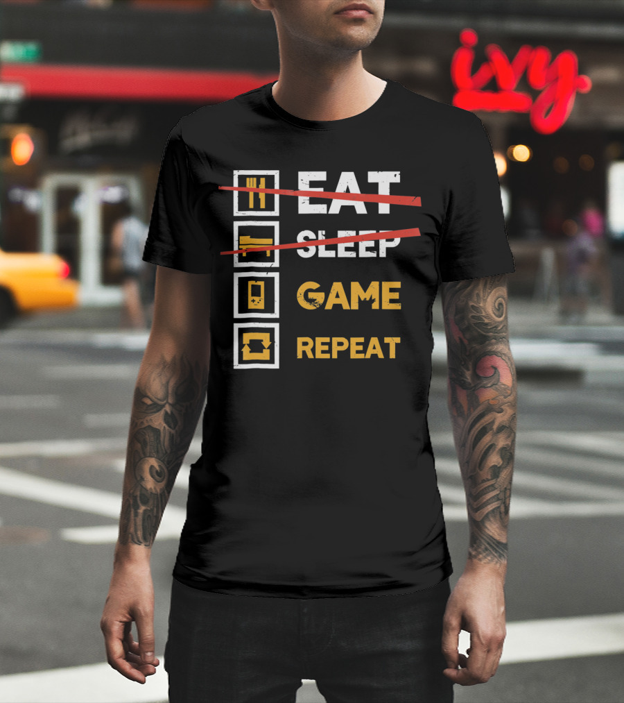Eat Sleep Game Repeat Gamer Lifestyle Motto T-Shirt