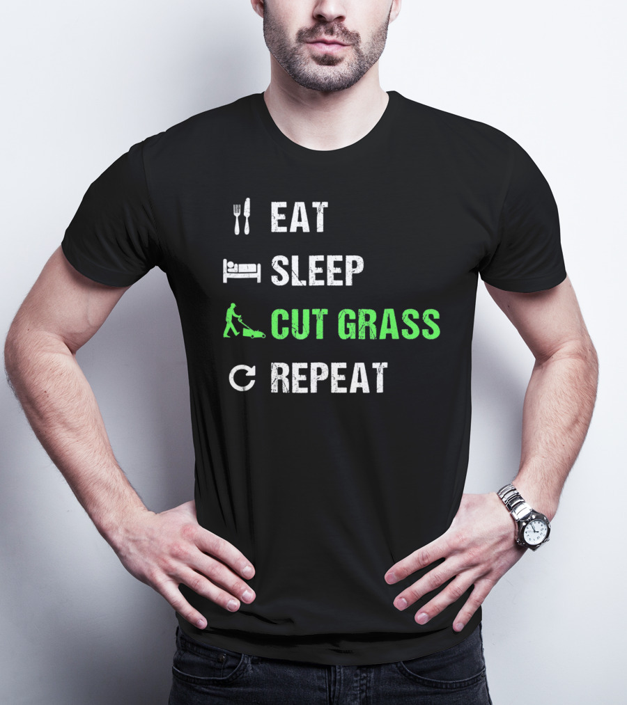 Eat Sleep Cut Grass Repeat Fun Lawn Mowing Cycle T-Shirt