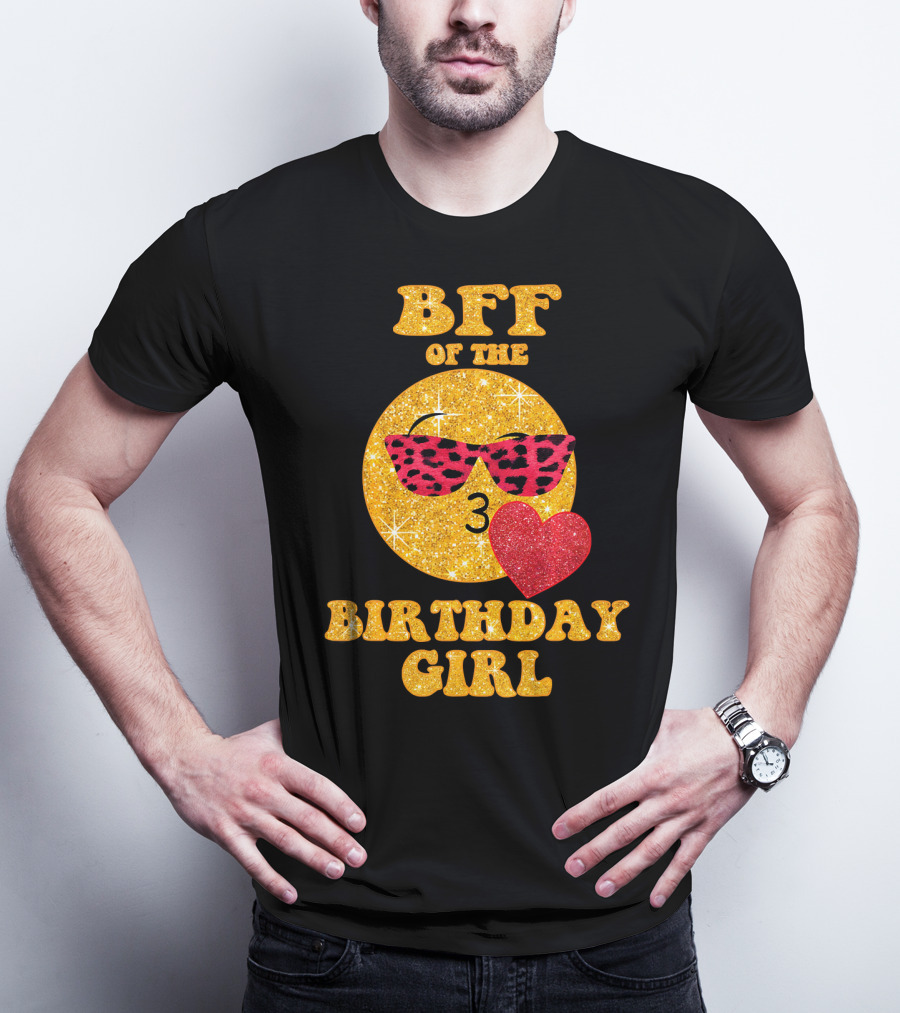 BFF Of The Birthday Girl Emoji Heart Glitter Sunglasses T-Shirt