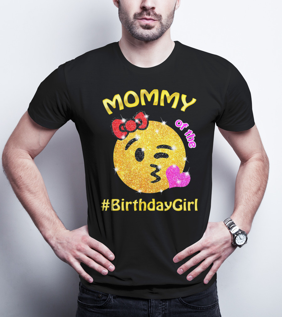 MOMMY Of The #BirthdayGirl Emoji Sparkle T-Shirt