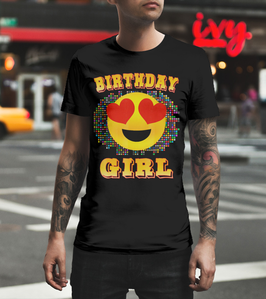 Birthday Girl Heart Eyes Emoji Colorful Pixels T-Shirt