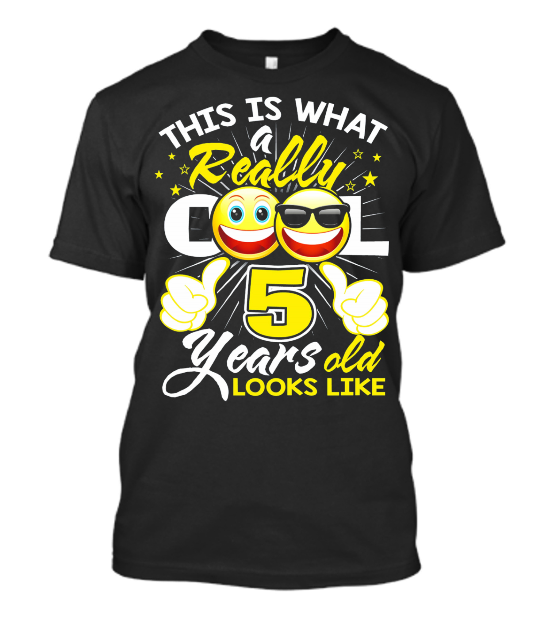 This Is What A Really Cool 5 Years Old Looks Like T-Shirt