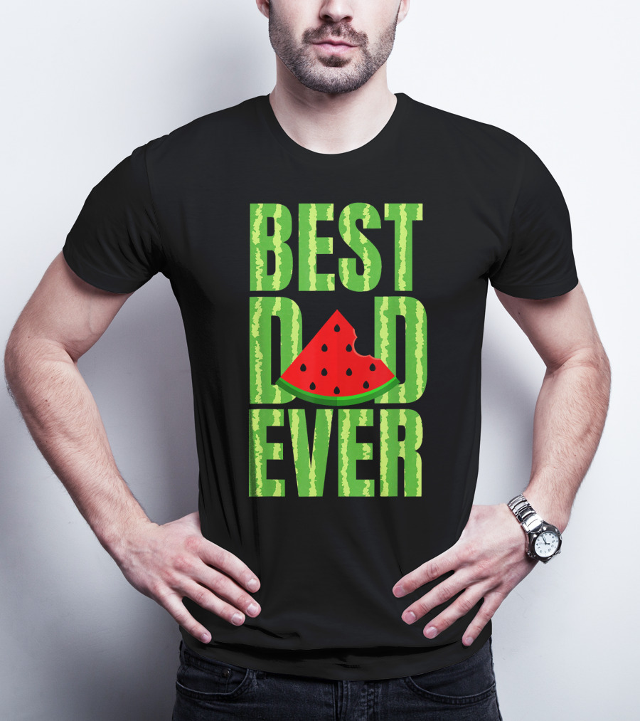 BEST DAD EVER Watermelon Slice T-Shirt