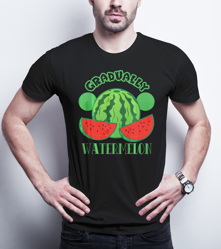 Gradually Watermelon Fruit Funny T-Shirt