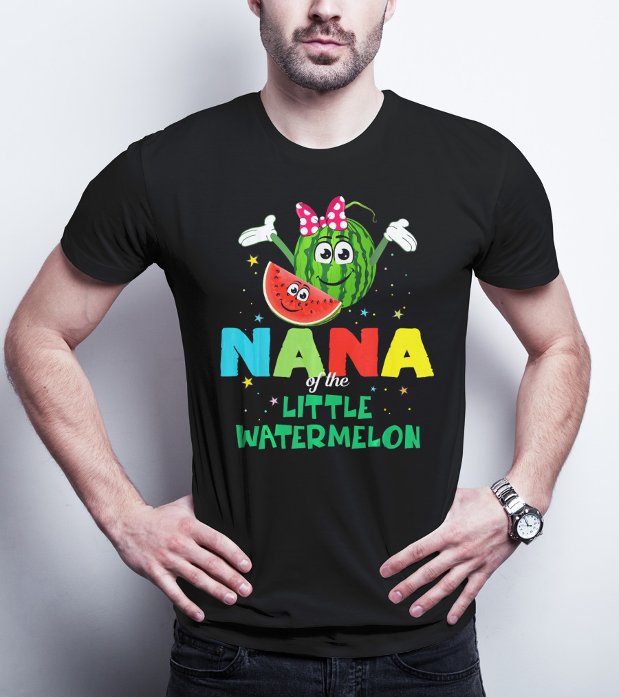 Nana Of The Little Watermelon Funny Birthday T-Shirt